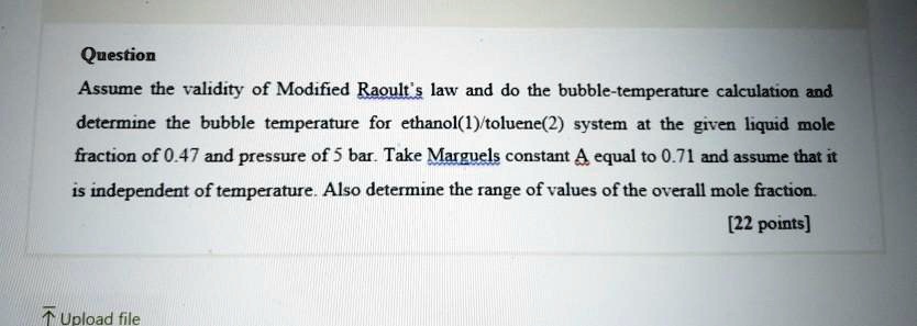 SOLVED: Assuming the validity of Modified Raoult's law, perform the ...
