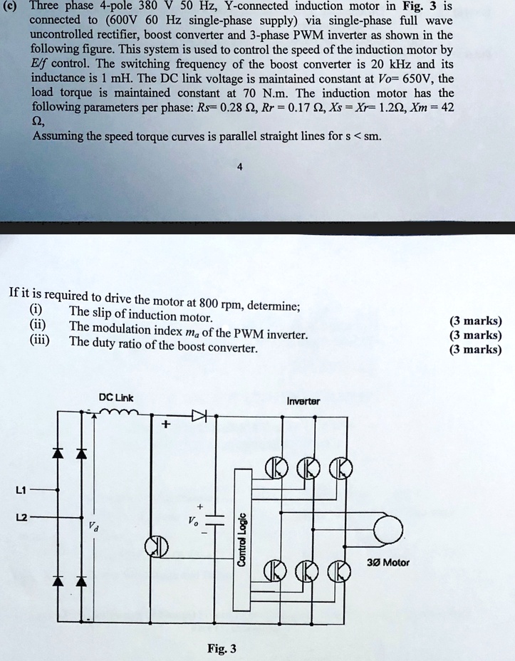 (c) Three phase 4-pole 380 V 50 Hz, Y-connected induction motor in Fig. 3 is connected to (600V ...