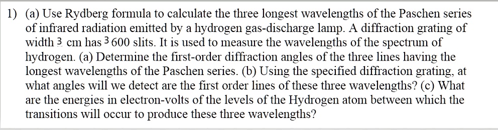 SOLVED: (a) Use the Rydberg formula to calculate the three longest ...
