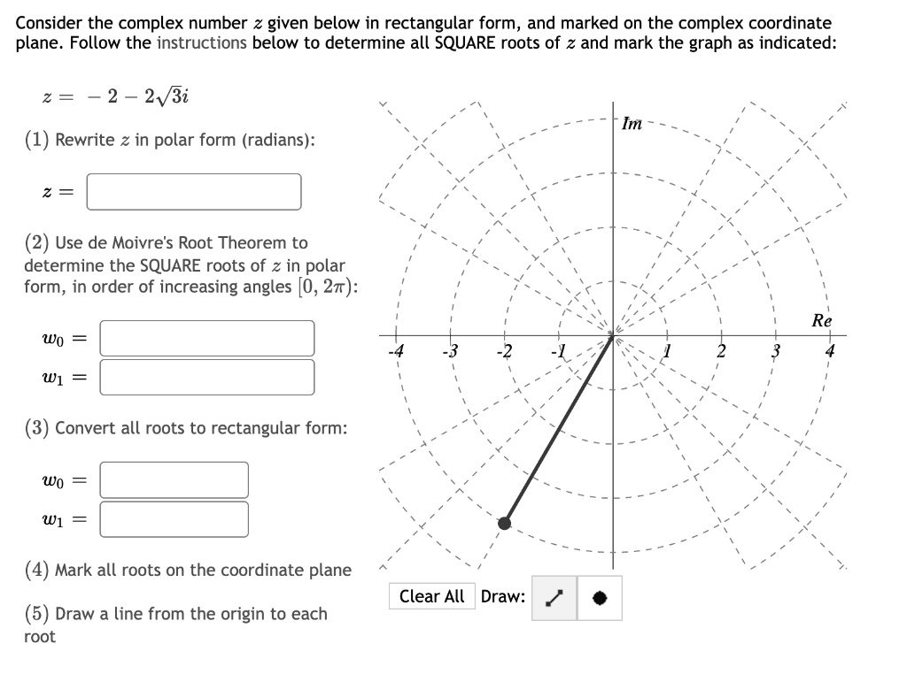 Consider the complex number z given below in rectangular form, and marked on the complex ...