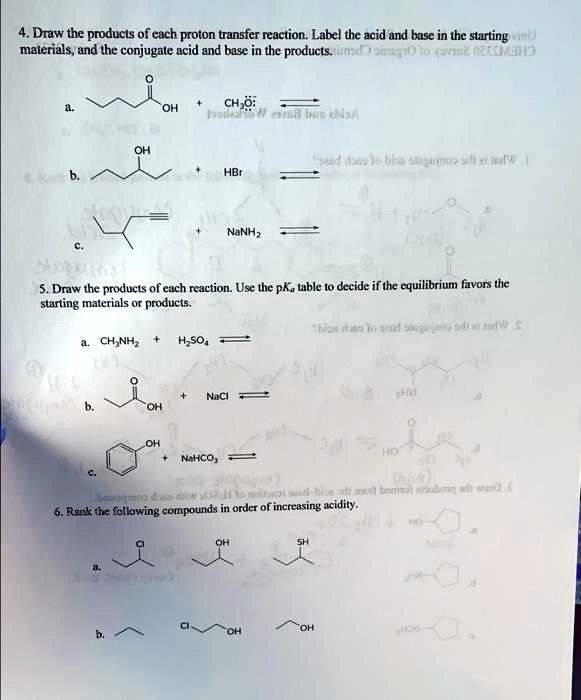 SOLVED: Draw the products of each proton transfer reaction. Label the acid and base in the ...
