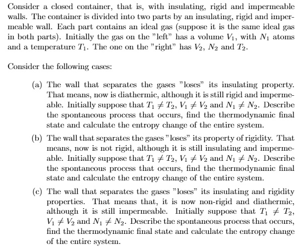 SOLVED: Consider a closed container, that is, with insulating rigid and ...