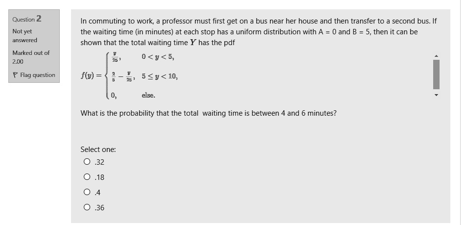 SOLVED: In commuting to work, the professor must first get on a bus ...