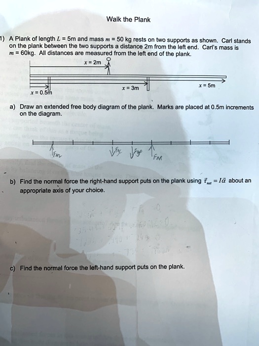 walk the plank 1 a plank of length l sm and mass 50 kg rests on two ...