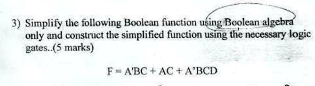 Solved 3 Simplify The Following Boolean Function Using Boolean 3288