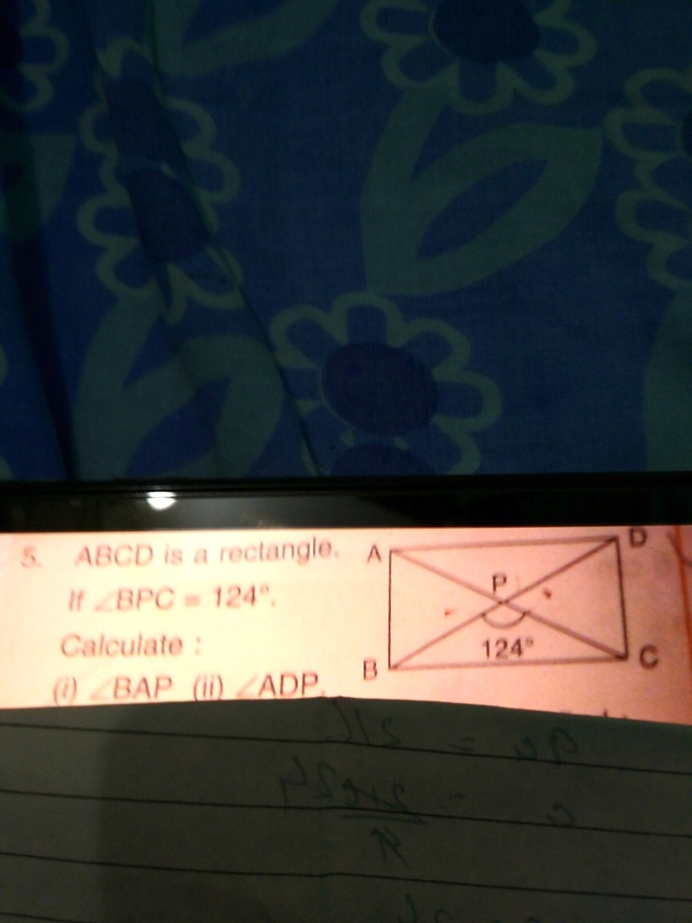 SOLVED: ABCD is a rectangle. If angle BPC = 124Â°, CALCULATE angle BAP and angle ADP.
