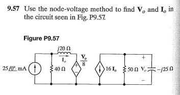 9.57 Use the node-voltage method to find V and I in the circuit seen in Fig. P9.57. Figure P9.57 ...