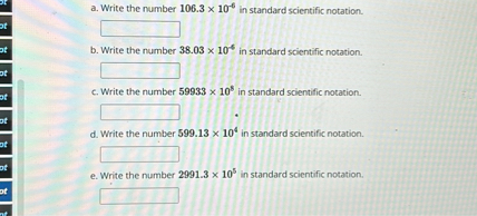 SOLVED: a. Write the number 106.3 × 10^-6 in standard scientific ...