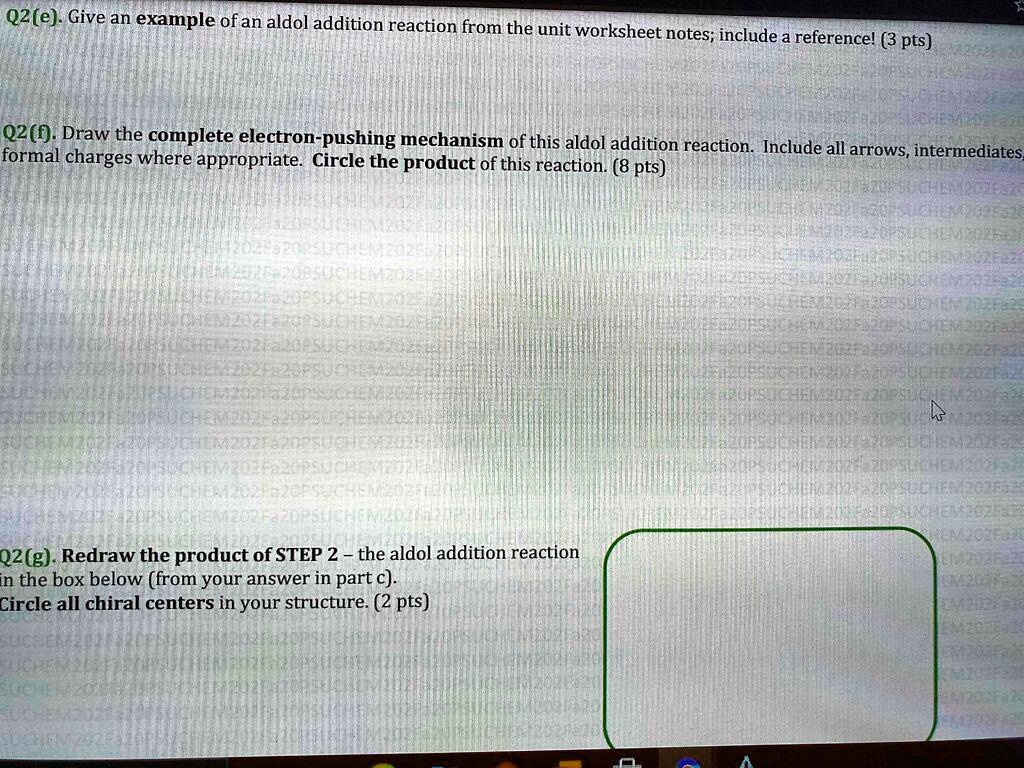 SOLVED: Q2(e): Give an example of an aldol addition reaction from the ...