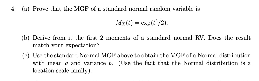 SOLVED: Prove that the MGF of a standard normal random variable is Mx(t) exp(t? /2): Derive from ...