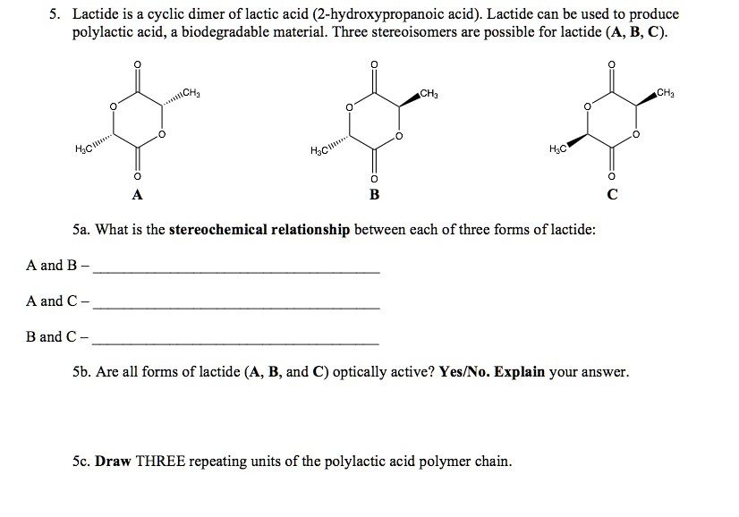 SOLVED: Lactide is the cyclic dimer of lactic acid (2-hydroxypropanoic ...