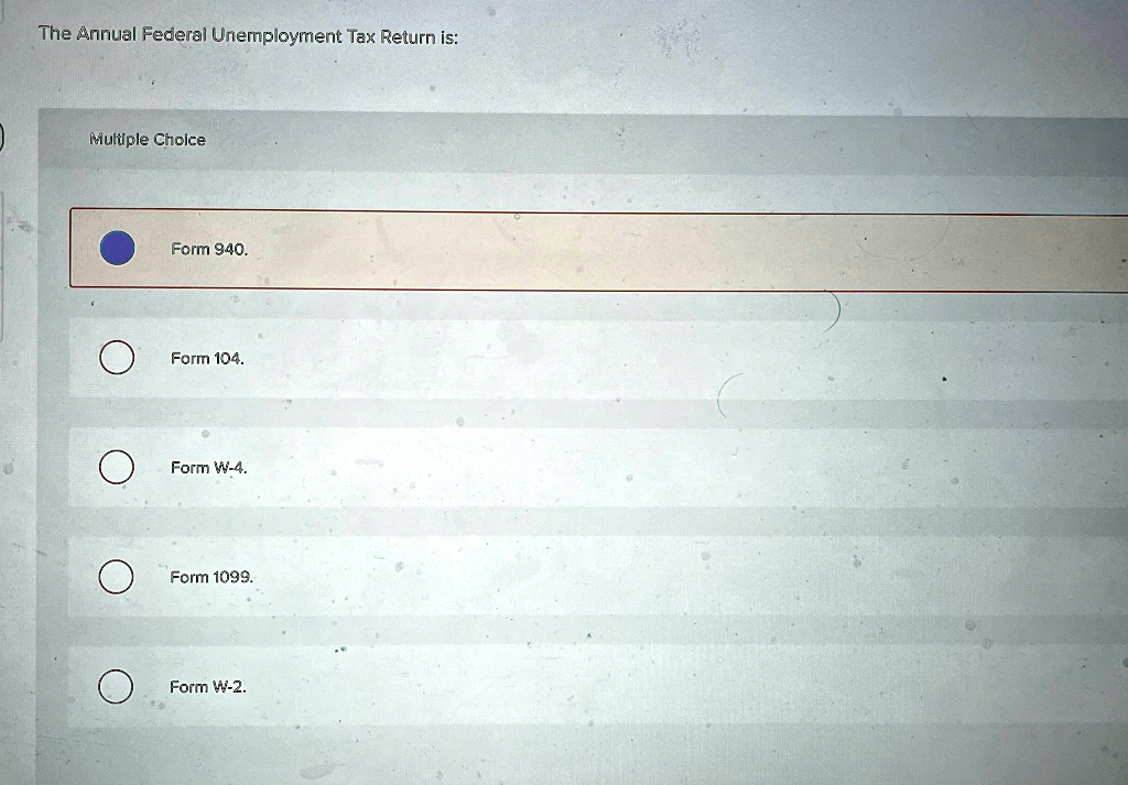 the annual federal unemployment tax return is multiple choice form 940 ...