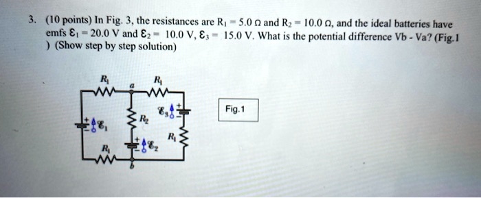 SOLVED: 3.10 points In Fig. 3, the resistances are R1 = 5.0 and R2 = 10 ...
