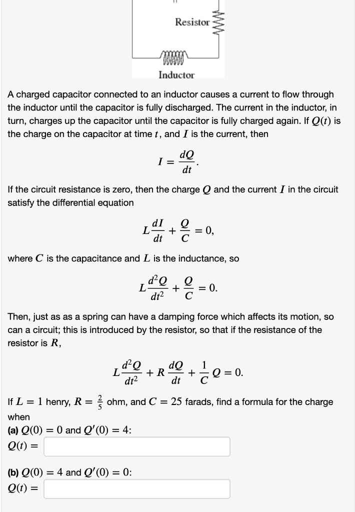 SOLVED: Resistor Inductor A charged capacitor connected to an inductor causes a current to flow ...
