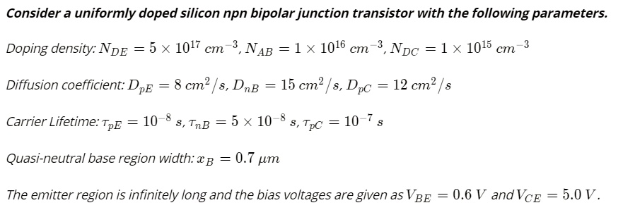 SOLVED: Calculate the following: 1. Electron current density in the emitter, JnE 2. Emitter ...
