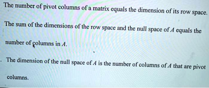 SOLVED: The number of pivot columns ofa matrix equals the dimension of ...