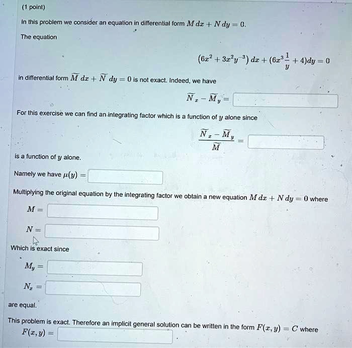 SOLVED: polnt) In this problem we consider an equation in differential form Mdx + Ndy The ...