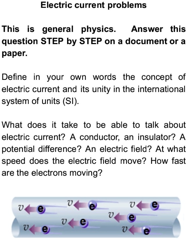 SOLVED:Electric current problems This is general physics: Answer this ...