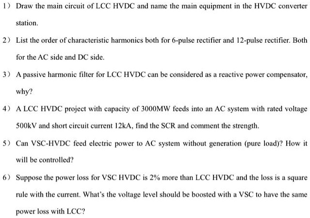SOLVED: 1. Draw the main circuit of LCC HVDC and name the main ...