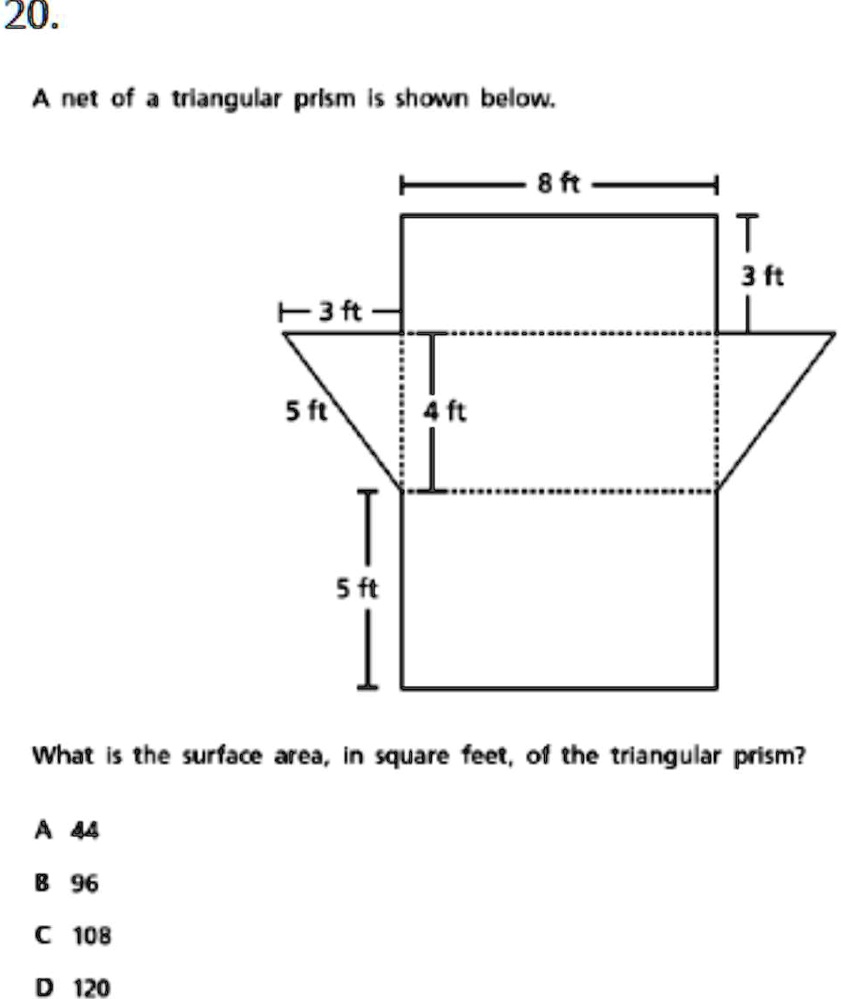 20. A net of a triangular prism is shown below. 3 ft 5 ft 4...