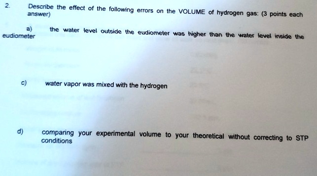2. Describe the effect of the following errors on the VOLUME of ...