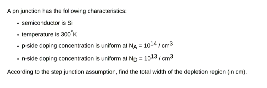 A pn junction has the following characteristics: - semiconductor is Si ...