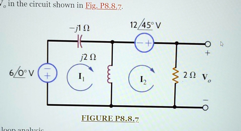 [GET ANSWER] V0 in the circuit shown in Fig. P8.8.7. -j1 Ω 6∠ 0^∘ V ...