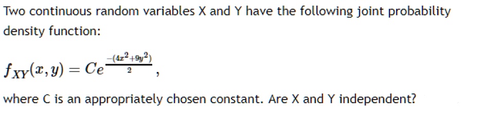 SOLVED: Two continuous random variables X and Y have the following joint probability density ...