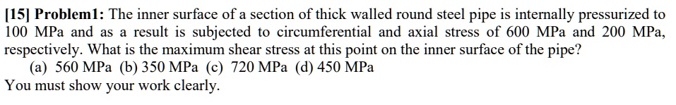 SOLVED: Problem 1: The inner surface of a section of thick-walled round ...