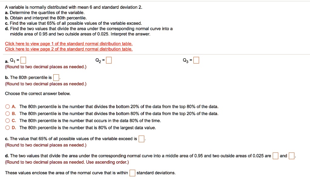 SOLVED: A variable is normally distributed with a mean of 6 and a standard deviation of 2 ...