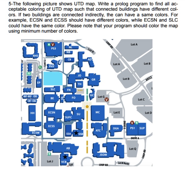 SOLVED: The following picture shows the UTD map. Write a Prolog program ... SOLVED: The following picture shows the UTD map. Write a Prolog program ...