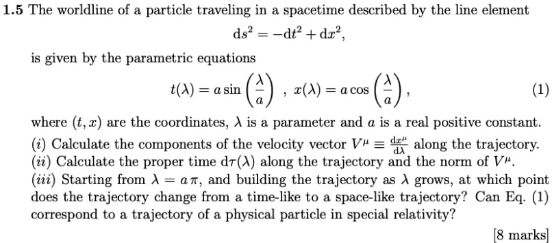 SOLVED: 1.5 The worldline of a particle traveling in spacetime ...