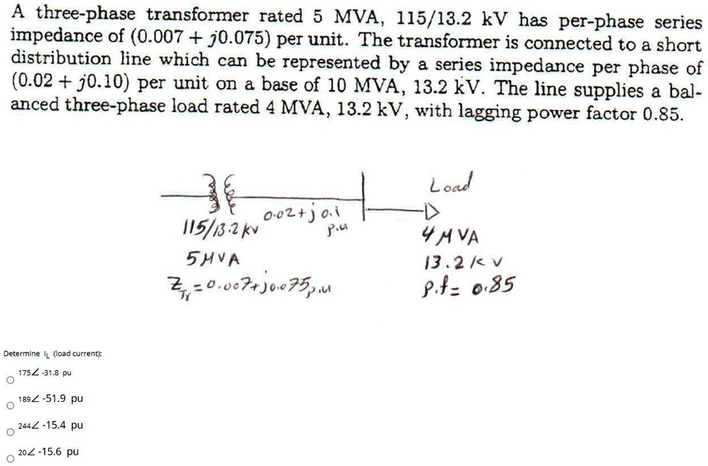 a three phase transformer rated 5 mva 115132 kv has per phase series impedance of0007 j0075per ...