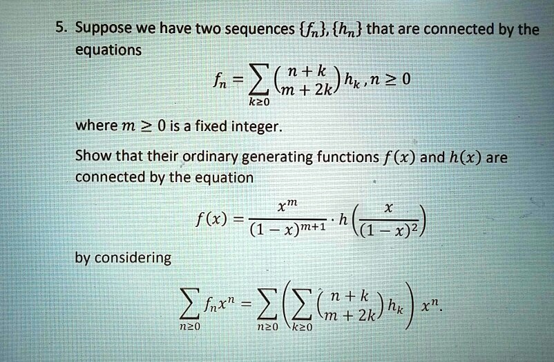 5. Suppose we have two sequences {fn}, {hn$ that are connected by the ...