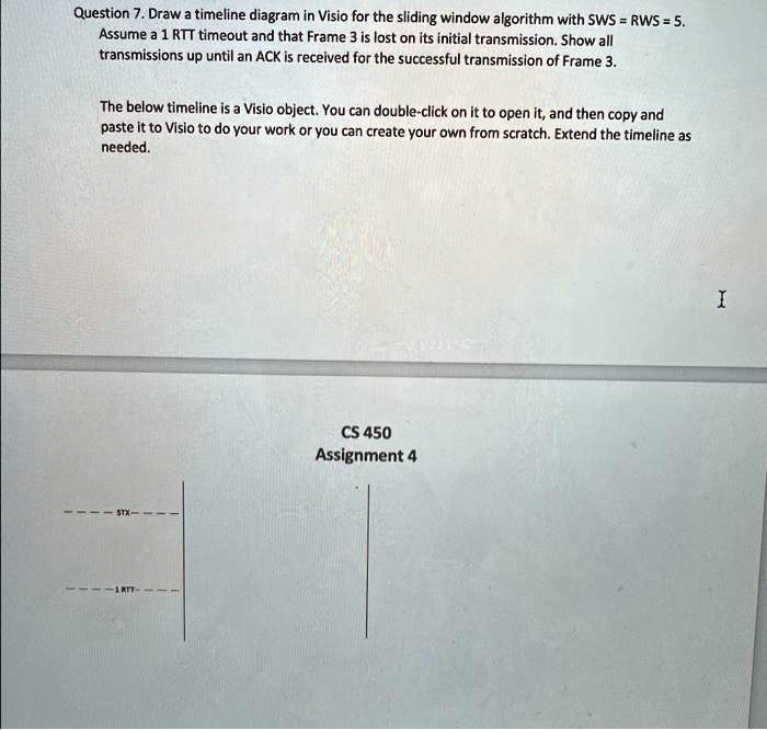 SOLVED: Please use Visio. Question 7: Draw a timeline diagram in Visio ...