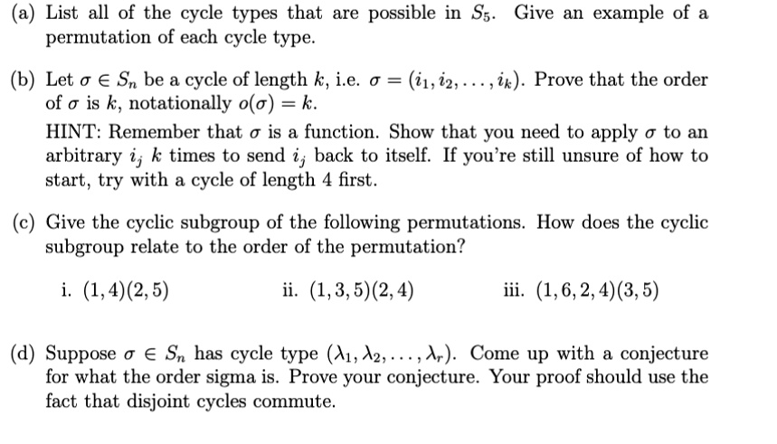 SOLVED: (a) List all of the cycle types that are possible in S5. Give ...