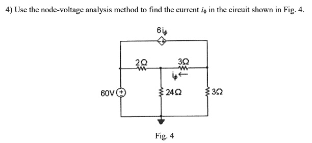 SOLVED: 4) Use the node-voltage analysis method to find the current io in the circuit shown in ...