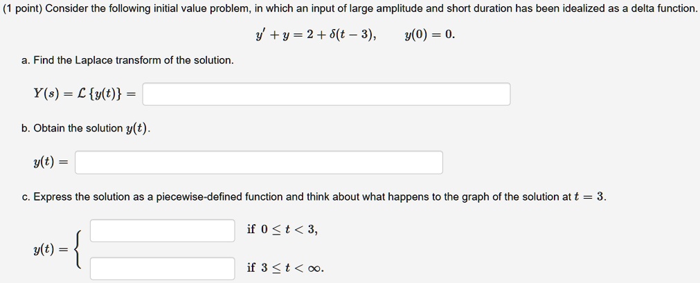 point consider the following initial value problem in which an input of large amplitude and ...