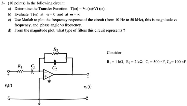please answer all 3 10 points in the following circuit adetermine the transfer functiontvovi ...