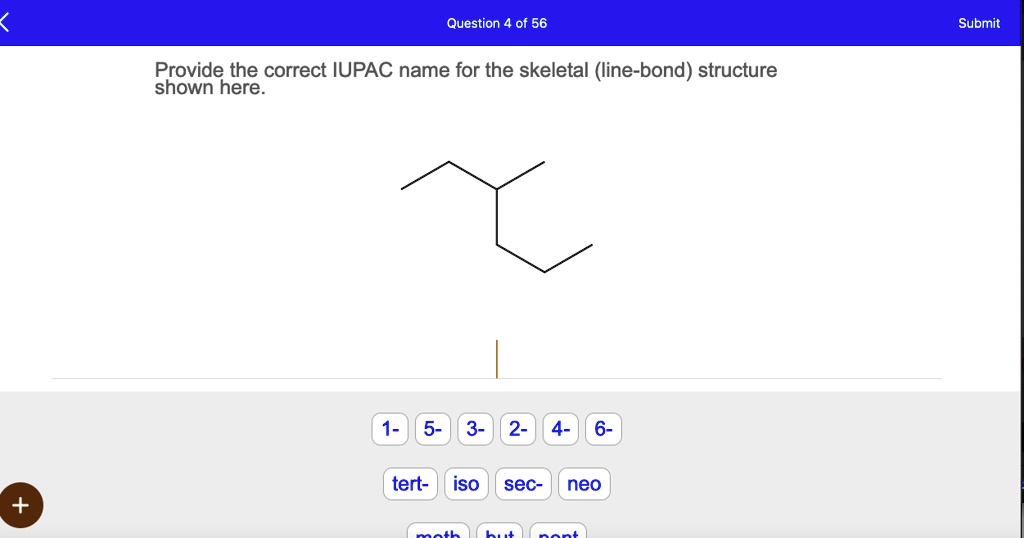 Provide the correct IUPAC name for the skeletal (line-bond) structure ...