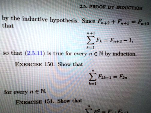 SOLVED: 25- PROOF BY INDUCTION by the inductive hypothesis Since Fn+2 ...