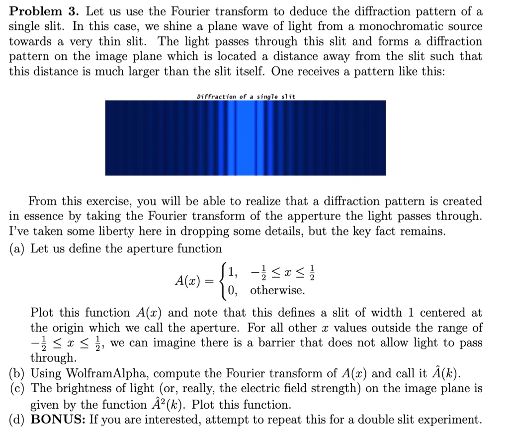 SOLVED: Problem 3. Let uS use the Fourier transform to deduce the ...