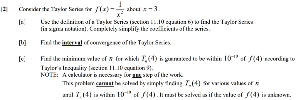 SOLVED: [2] Consider the Taylor Series for f(x) about x = 3. [a] Use ...
