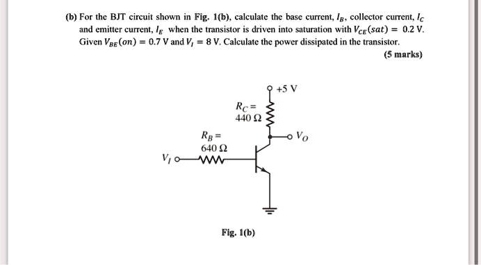 SOLVED: For the BJT circuit shown in Fig.1(b), calculate the base ...
