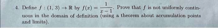 SOLVED: Please prove it in real analysis, thank you! 4.Definef1,3-Rbyf= Prove that f is not ...