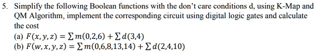 Solved 5 Simplify The Following Boolean Functions With The Dont Care