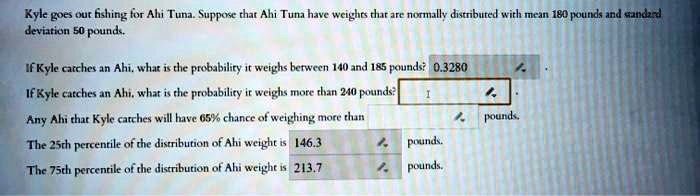 SOLVED: Kyl gocs out 6shuing ! for Ahi Tuna. SupPcrse chat Ahi Tuna ...