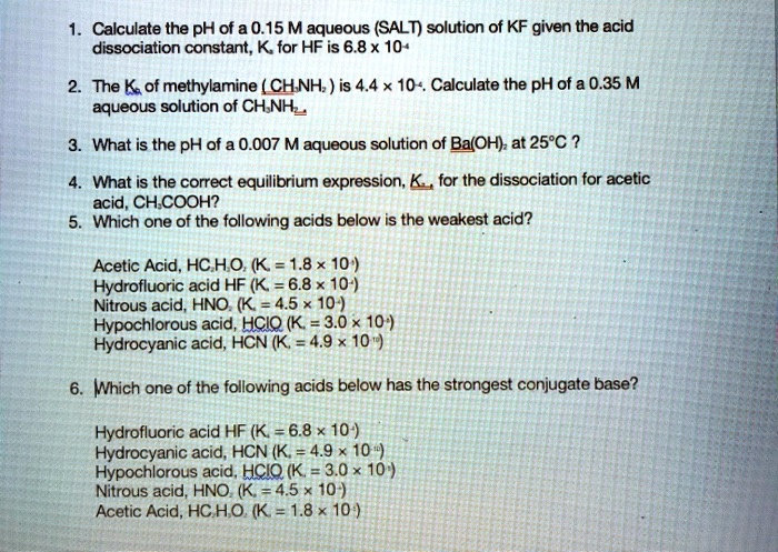 calculate the ph of a 015 m aqueous salt solution of kf given the acid ...