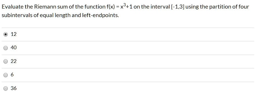 Evaluate The Riemann Sum Of The Function Flx X31on The Interval 13using The Partition Of Four
