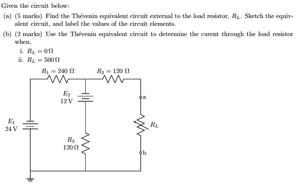 Given the circuit below: (a) (5 marks) Find the Thévenin equivalent circuit external to the load ...